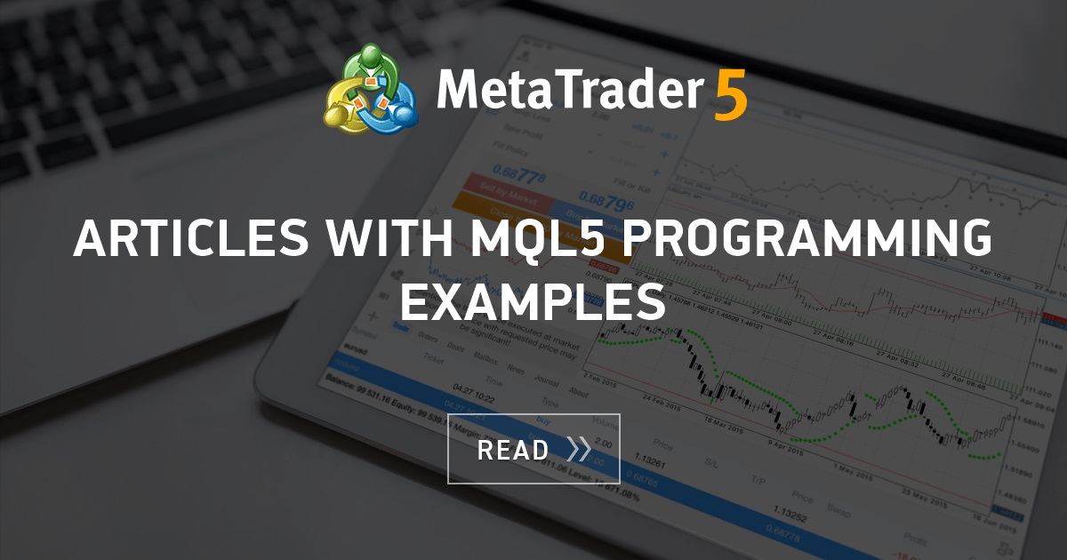 Articles With Examples Of Mql5 Programming And Use Of Trading Robots And Technical Indicators
