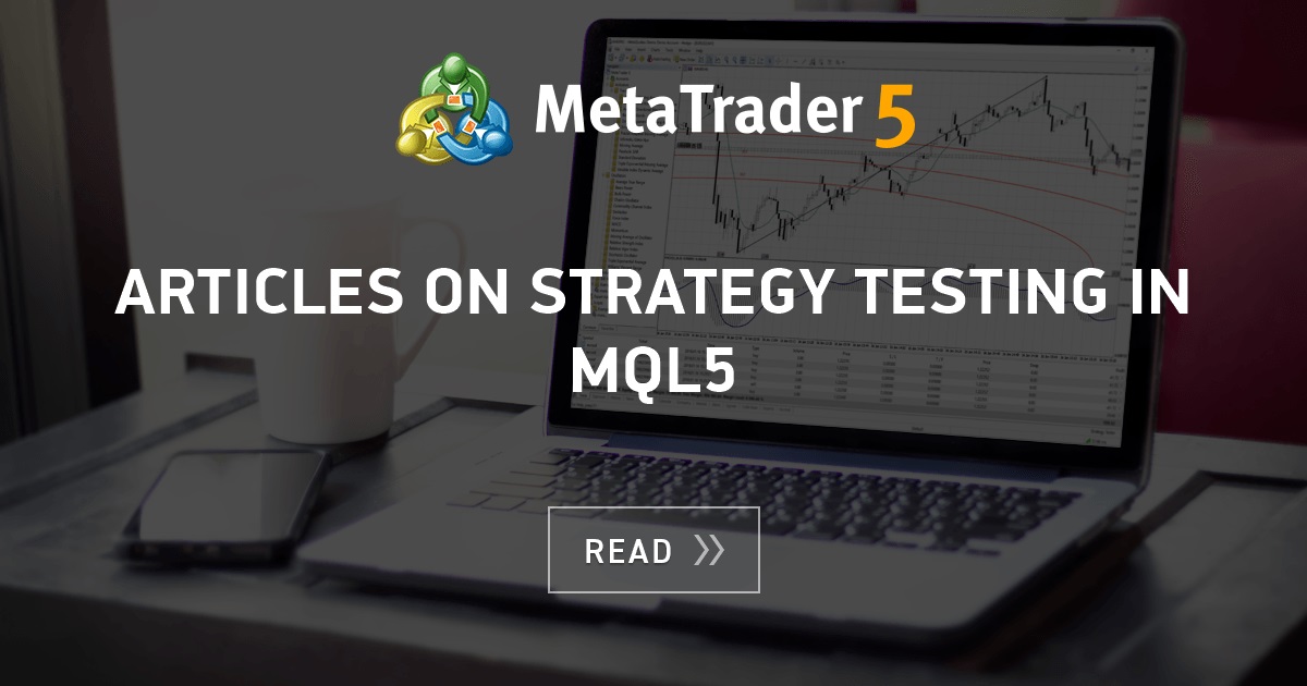 Articles On Strategy Testing In Mql5 Best Page 3